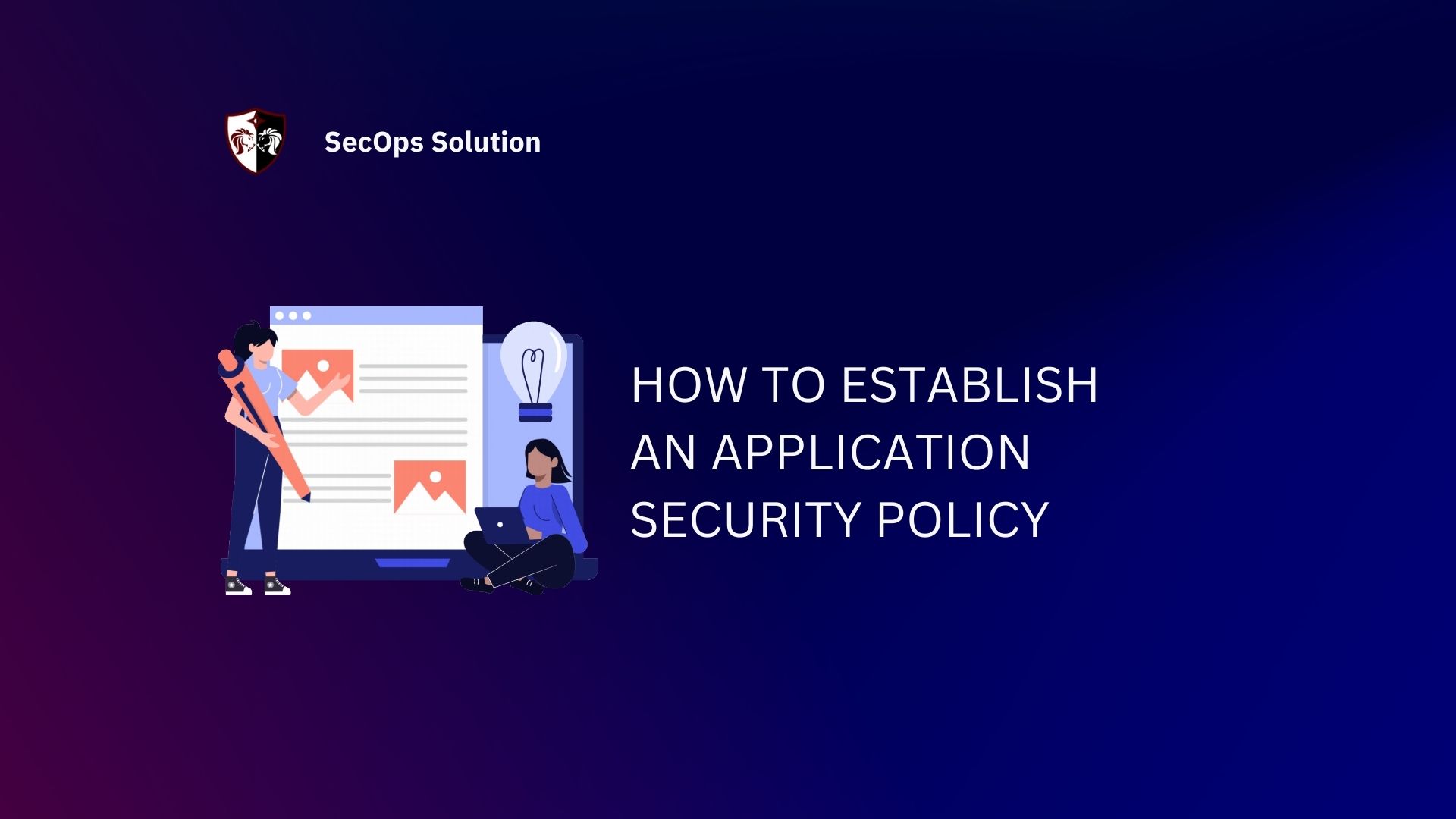 How to establish an application security policy | SecOps® Solution